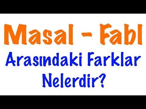 Masal ve Fabl Arasındaki Farklar (Masal-Fabl Farkları)