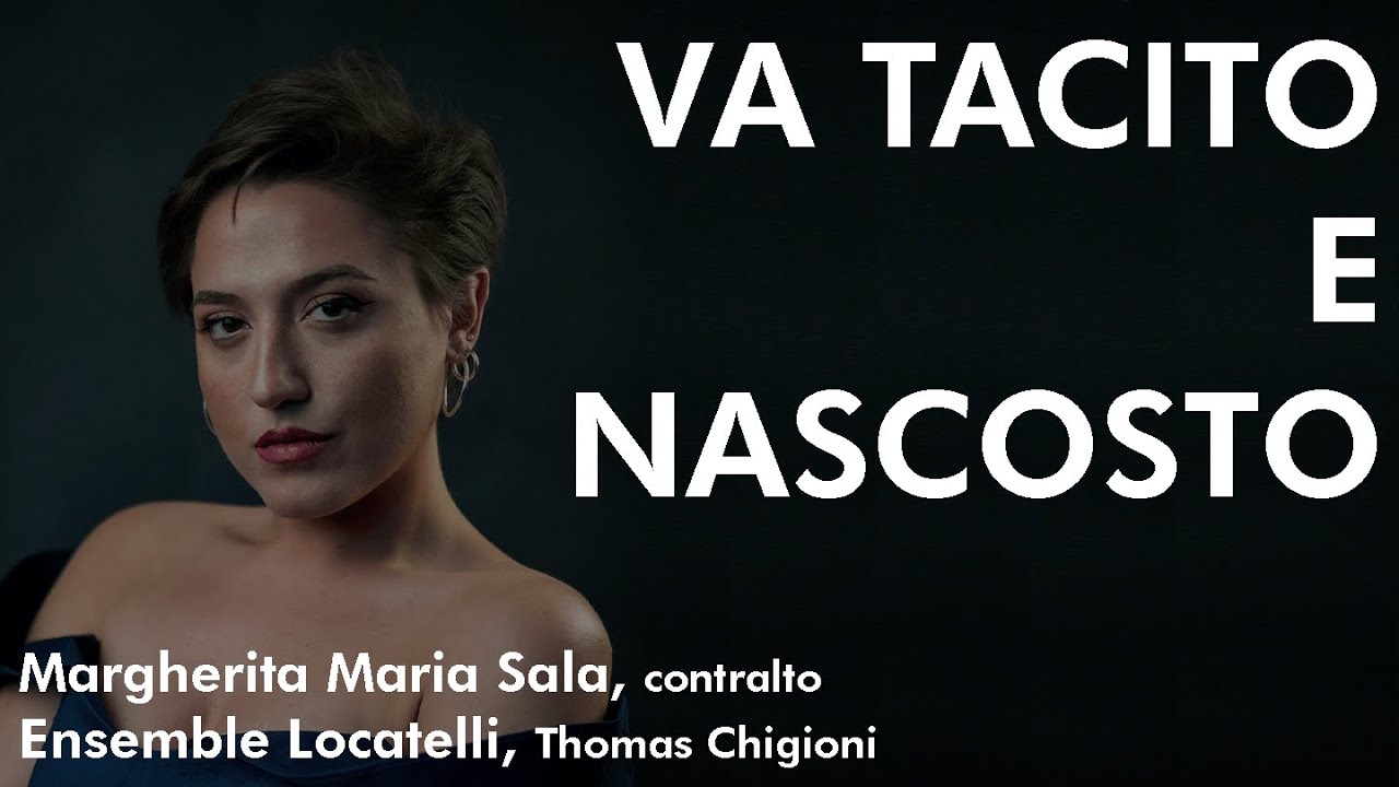 G.F. Handel, Va tacito e nascosto, Margherita Maria Sala, Ensemble ...