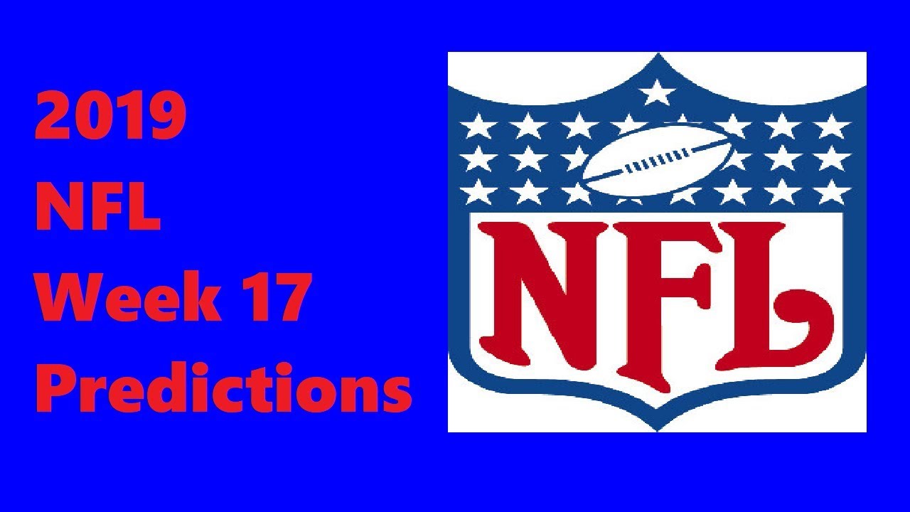 2019 NFL Week 17 Predictions!!! - YouTube