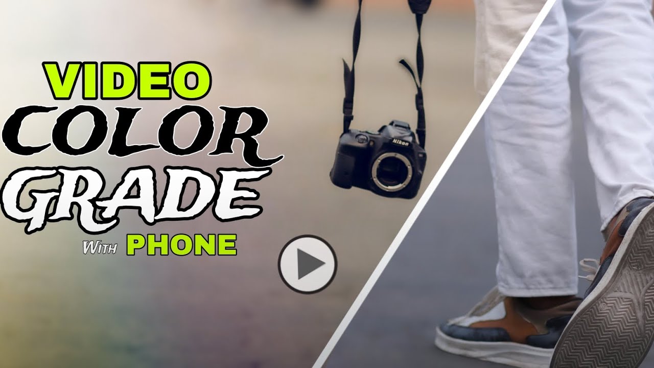 How to Color Grade your Videos in Mobile Step-By-Step Guide Tutorial ...
