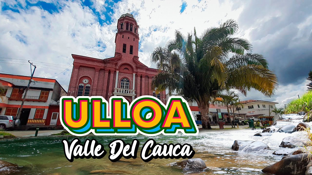 Ulloa. El municipio más pequeño del Valle del Cauca y el hermoso Río ...