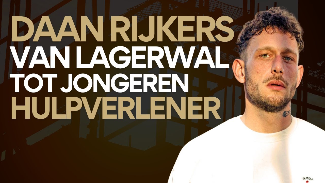 Daan Rijkers: Van problematische achtergrond naar Jeugdhulpverlener ...