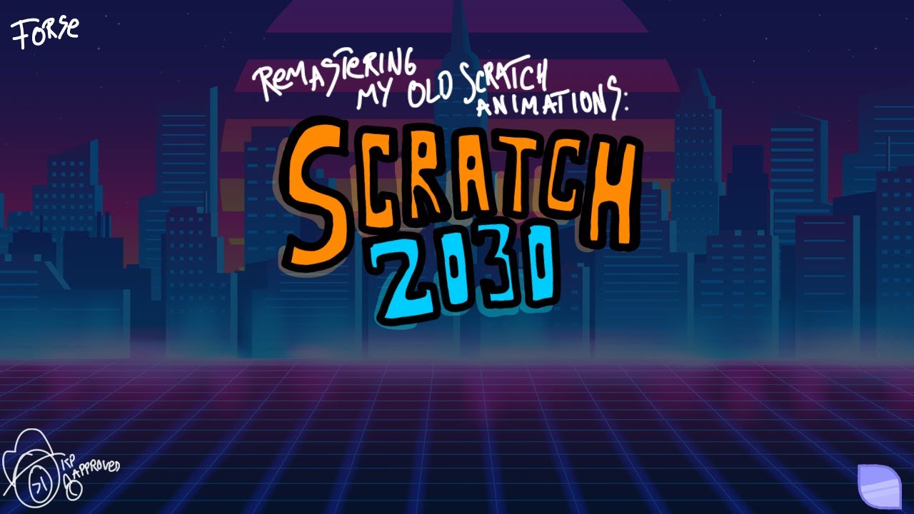 Remastering My Old Scratch Animations: Scratch 2030 - YouTube