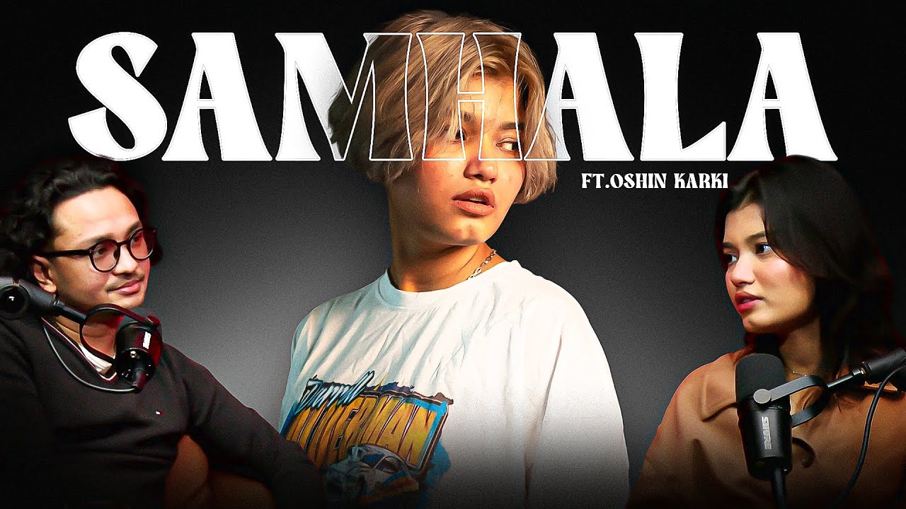 Samhala Ft. Oshin Karki - YouTube