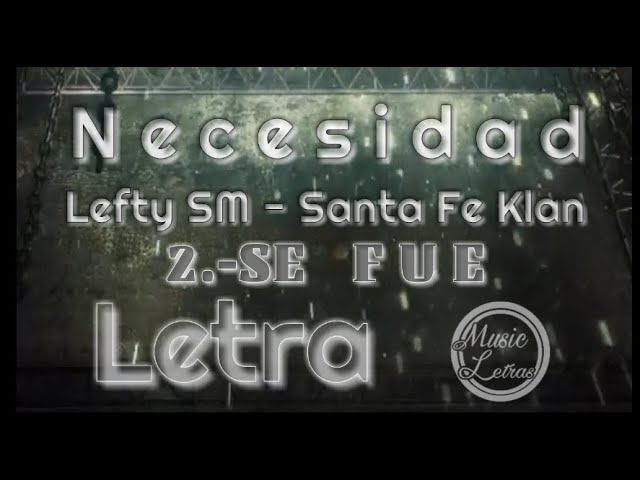 Lefty SM ft. Santa Fe Klan - Se fue - LETRA Acordes - Chordify
