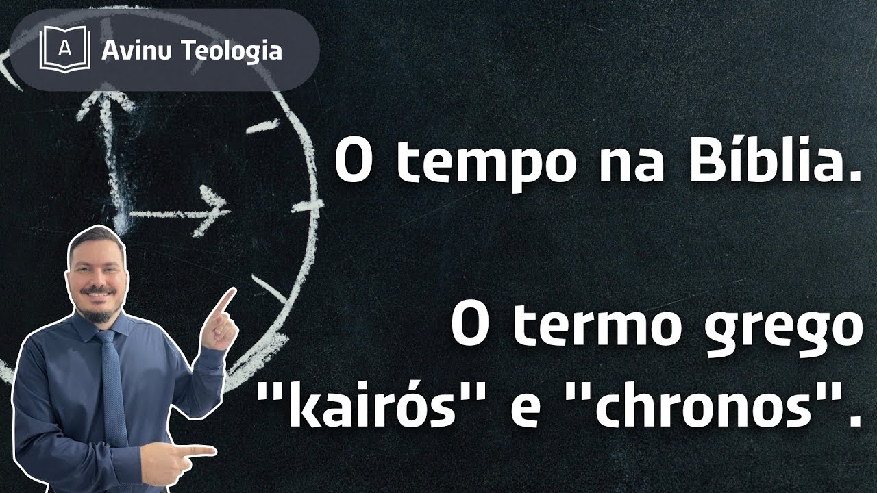 O tempo na Bíblia - O termo grego "kairós" e"chronos" - Tempo de Deus ...