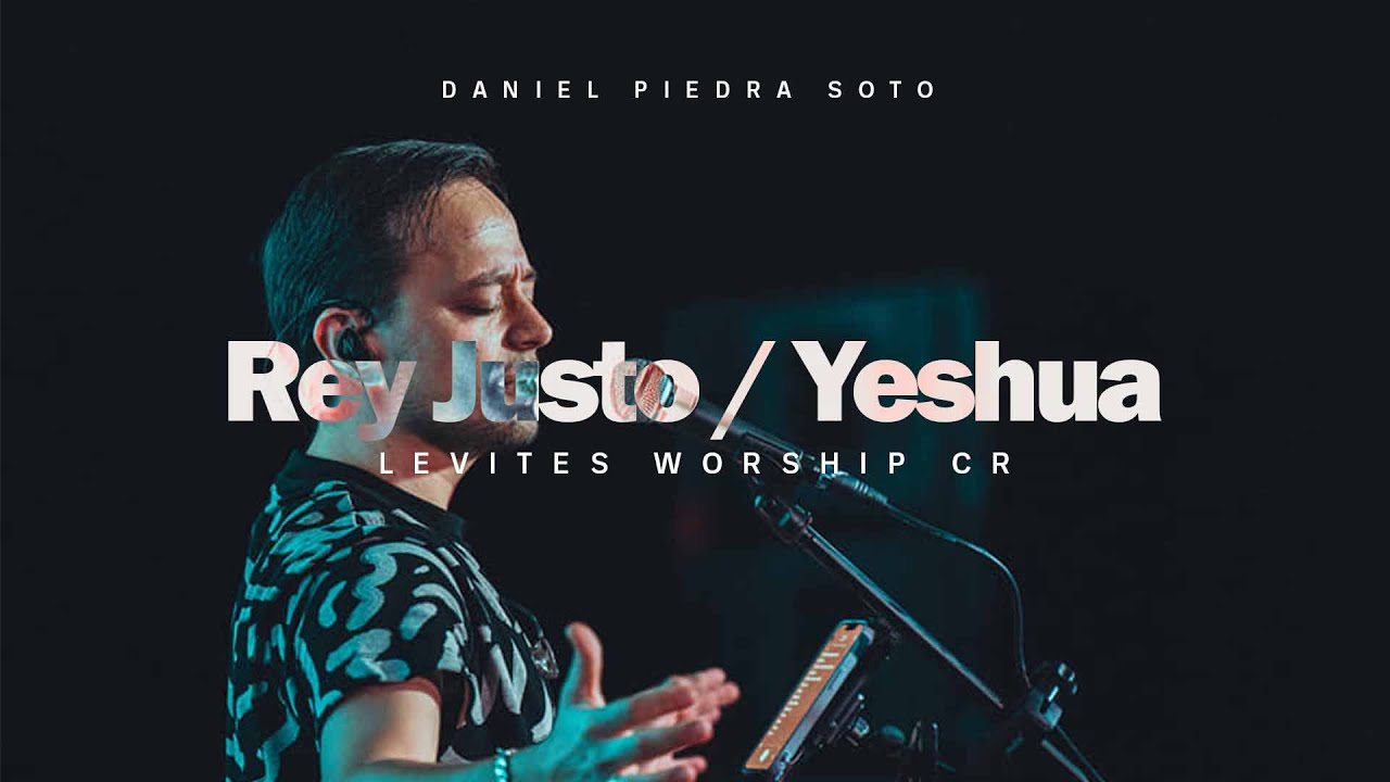 REY JUSTO YESHUA - WORSHIP DANIEL PIEDRA SOTO Chords - Chordify