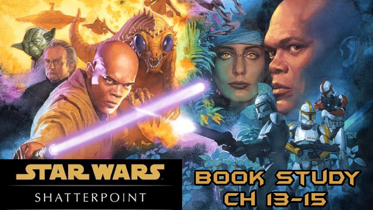 Star Wars Shatterpoint Book Study: Ch 13-15 - YouTube