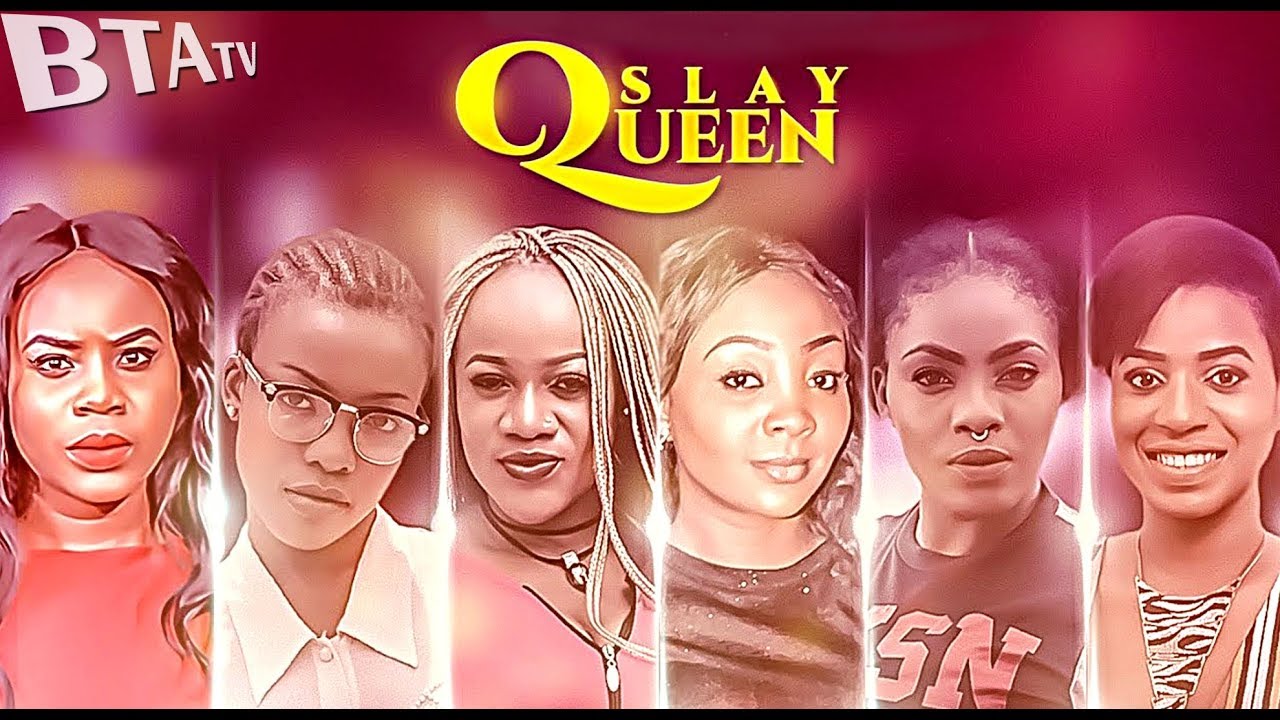 SLAY QUEENS - LATEST NOLLYWOOD BLOCKBUSTER - YouTube