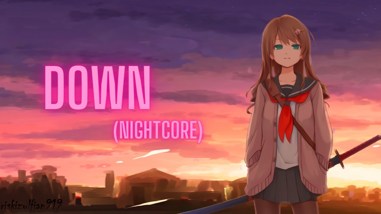 Nightcore - Down - (Lyrics) - YouTube