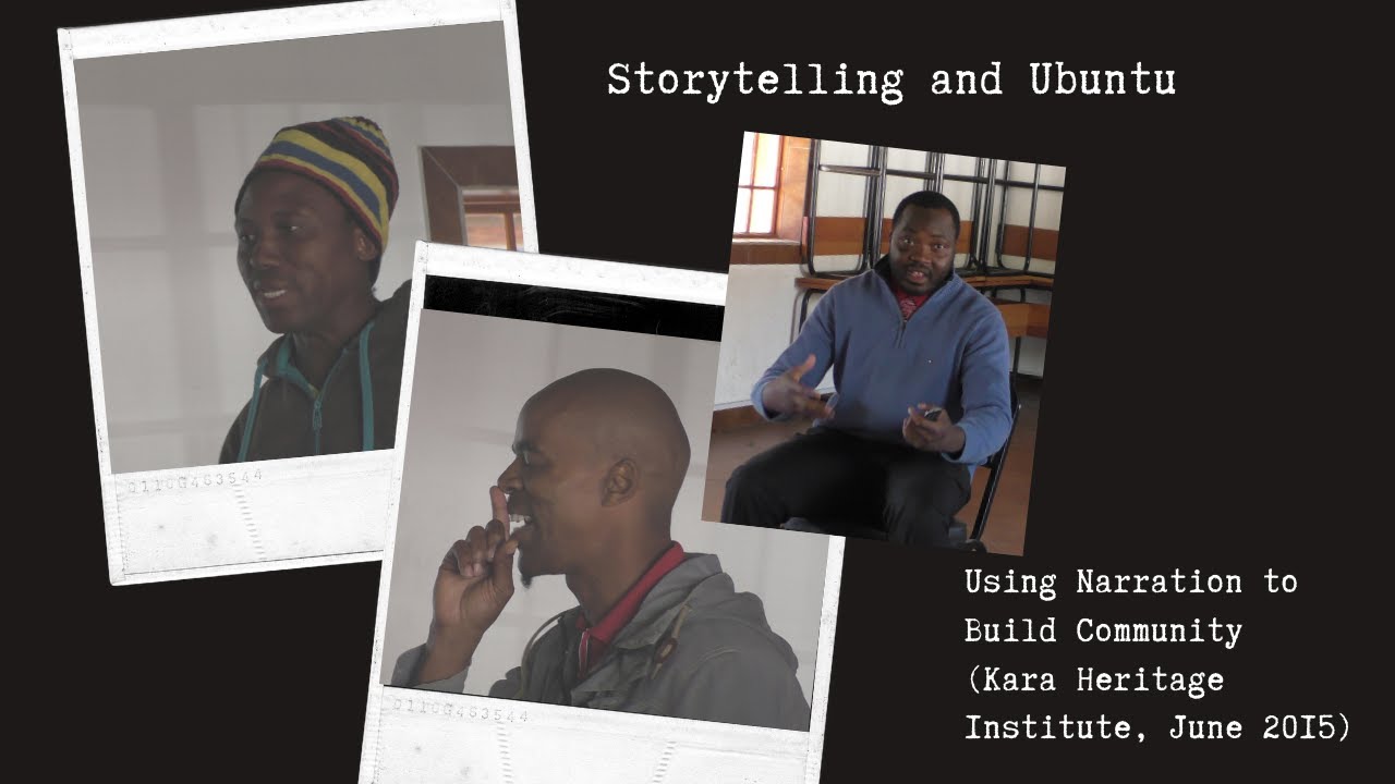 Storytelling and Ubuntu: Using Narration to Build Community (June, 2015 ...
