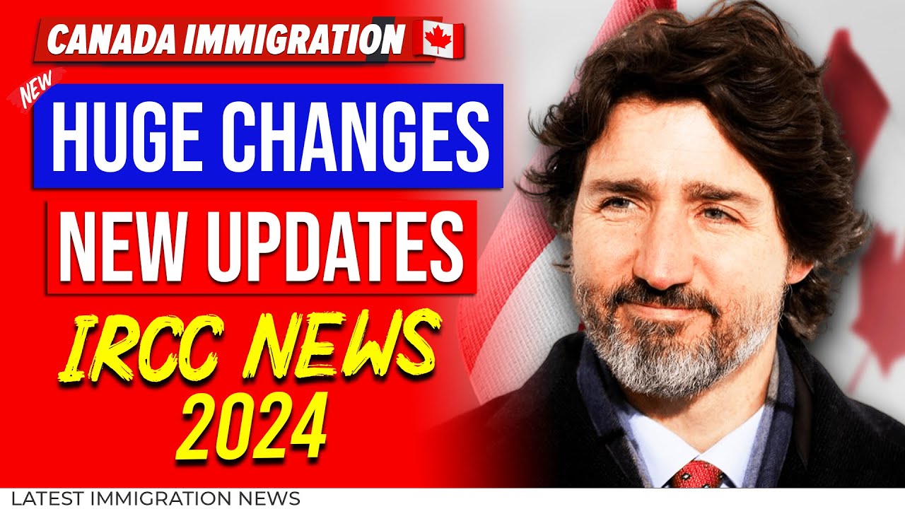 Canada Immigration : HUGE Changes & New Updates in 2024 - IRCC - YouTube