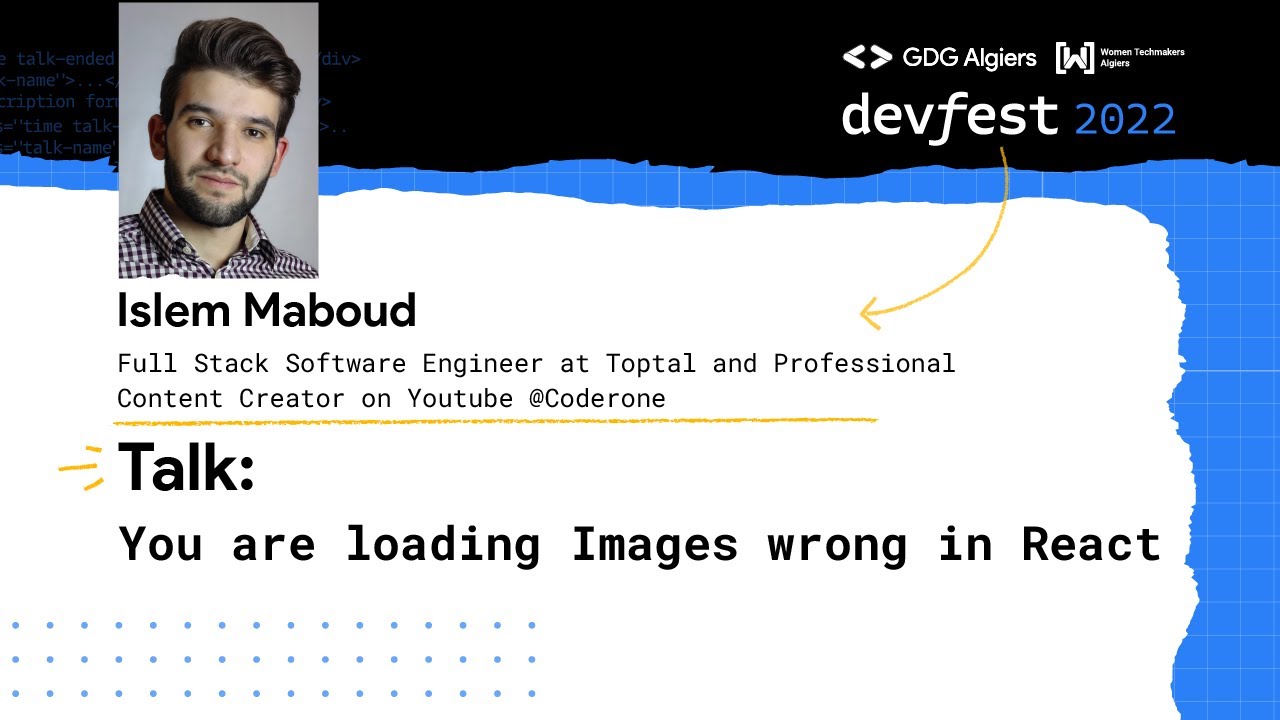 DevFest22 - You are loading Images wrong in React - Islem Maboud - YouTube