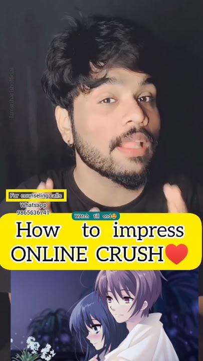 How to IMPRESS ONLINE CRUSH ♥️😍 #trending #iamsriharishofficial #sriharish - YouTube