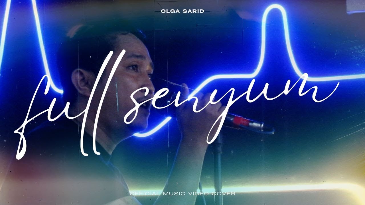 FULL SENYUM SAYANG - EVAN LOSS (COVER OLGA SARID) - YouTube