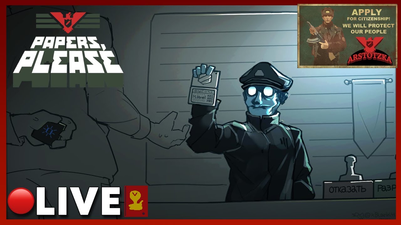 🔴Live! I am an Inspector from now on | Papers, Please - YouTube
