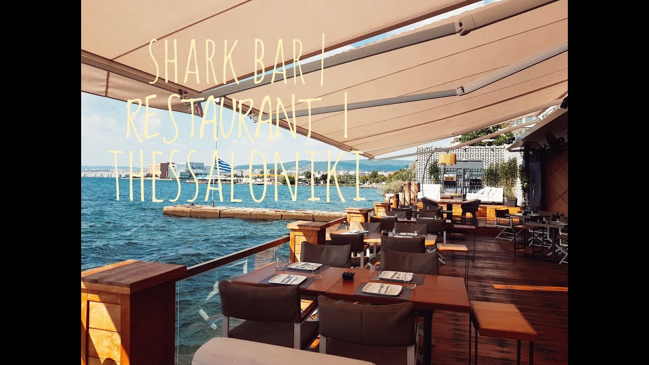 SHARK BAR | RESTAURANT | THESSALONIKI - YouTube