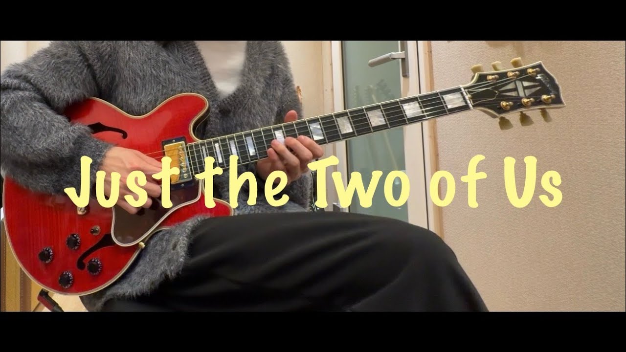 Just The Two Of Us Guitar cover (Gyoshi ver.) - YouTube