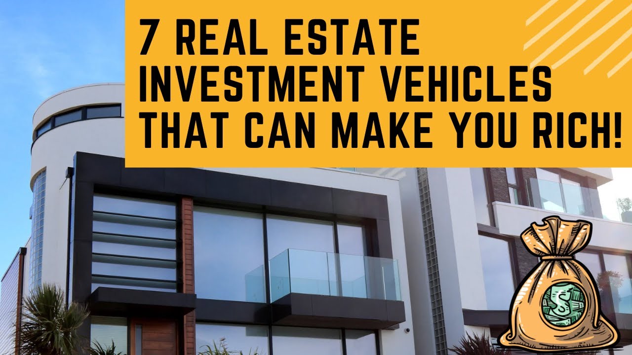 7 Real Estate Investment Vehicles To Make You Rich - YouTube
