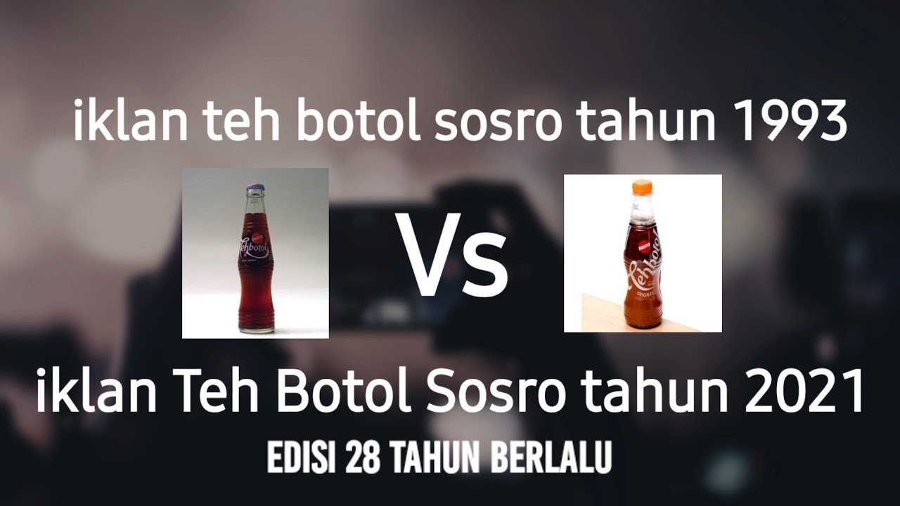 Iklan Teh botol Sosro tahun 1993 vs 2021 [ edisi 28 tahun berlalu ...