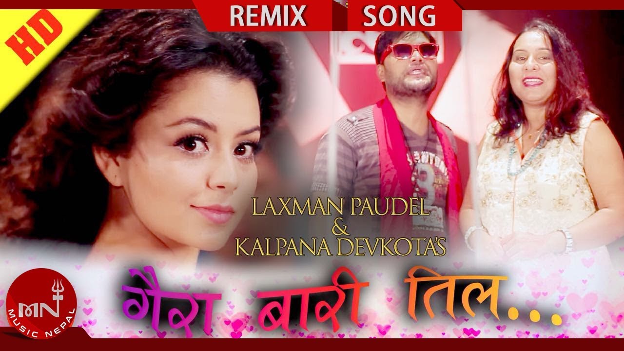 New Nepali Remix Song | Gairabari Til - Laxman Paudel & Kalpana Devkota ...
