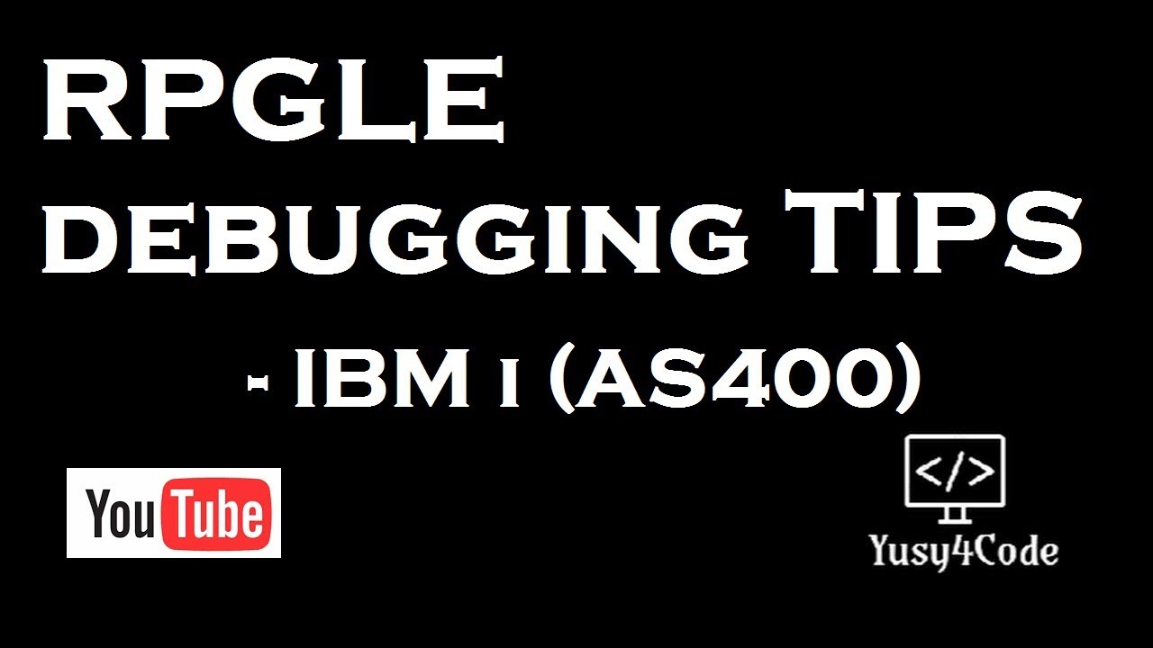 Rpgle Debugging Tips And Tricks Youtube