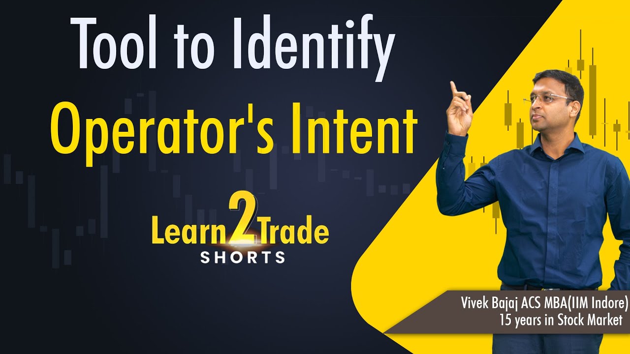 Tool to Identify Operator's Intent | #Learn2Trade #shorts - YouTube