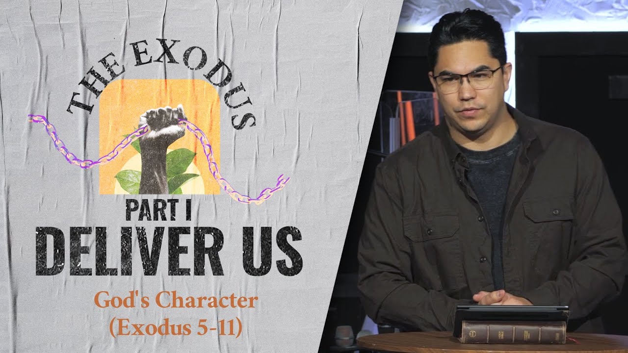 The Exodus, Part I: Deliver Us: "God's Character": (Exodus 5-11) - YouTube