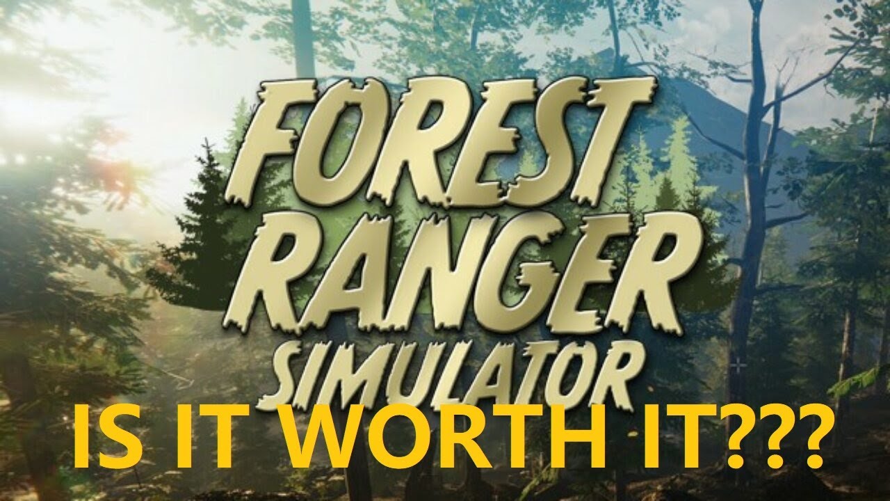 Forest Ranger Simulator First Impressions Review!!! - YouTube