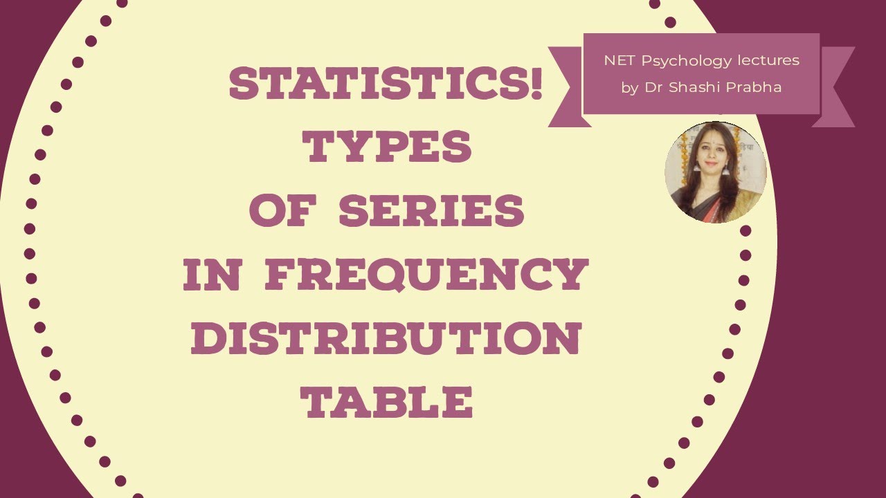 Statistics 2 Types Of Series In Frequency Distribution Table YouTube statistics-2-types-of-series-in-frequency-distribution-table-youtube