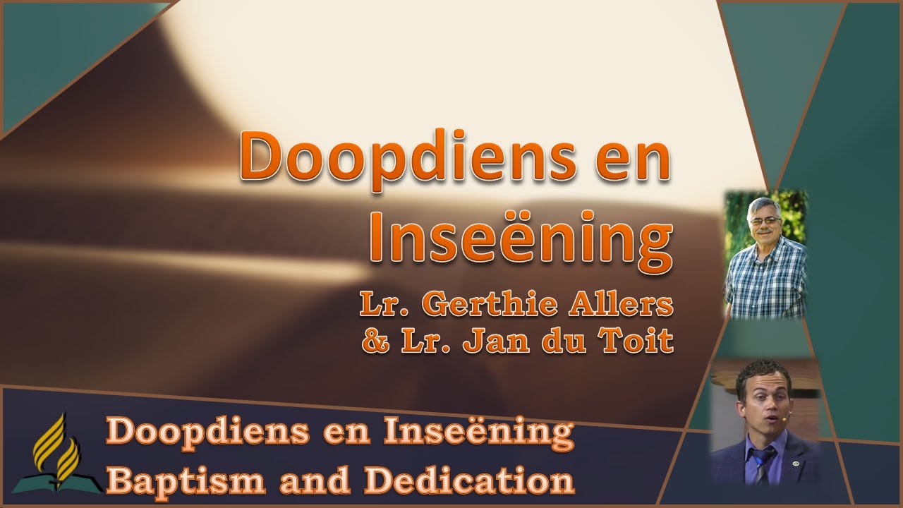 Doopdiens en Inseëning - Lr. Gertjie Allers & Lr. Jan du Toit | M&W ...
