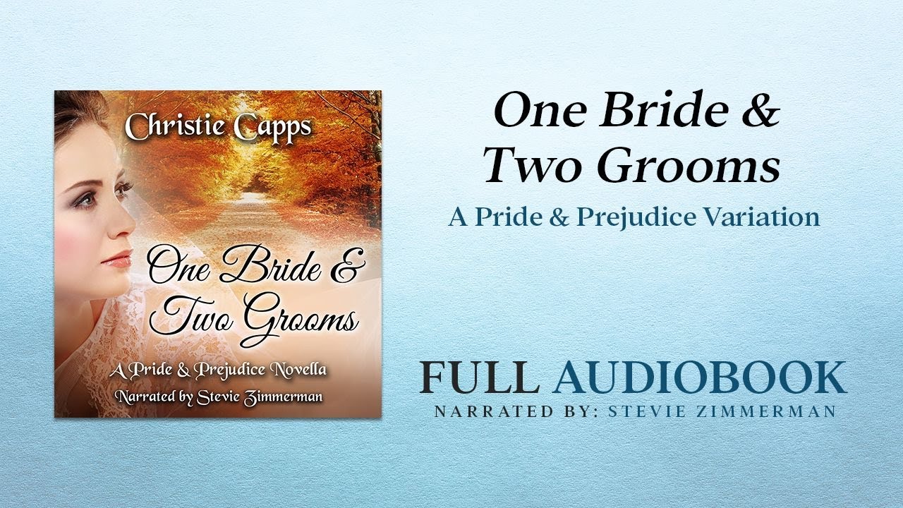 One Bride & Two Grooms: A Pride & Prejudice Novella - YouTube