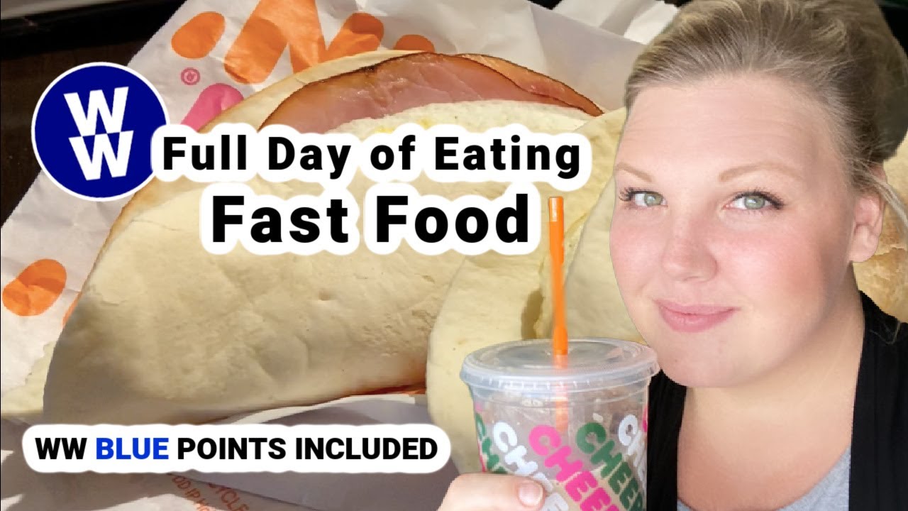 WW FAST FOOD: Full Day of Eating Out | What I Eat In A Day on WW BLUE ...