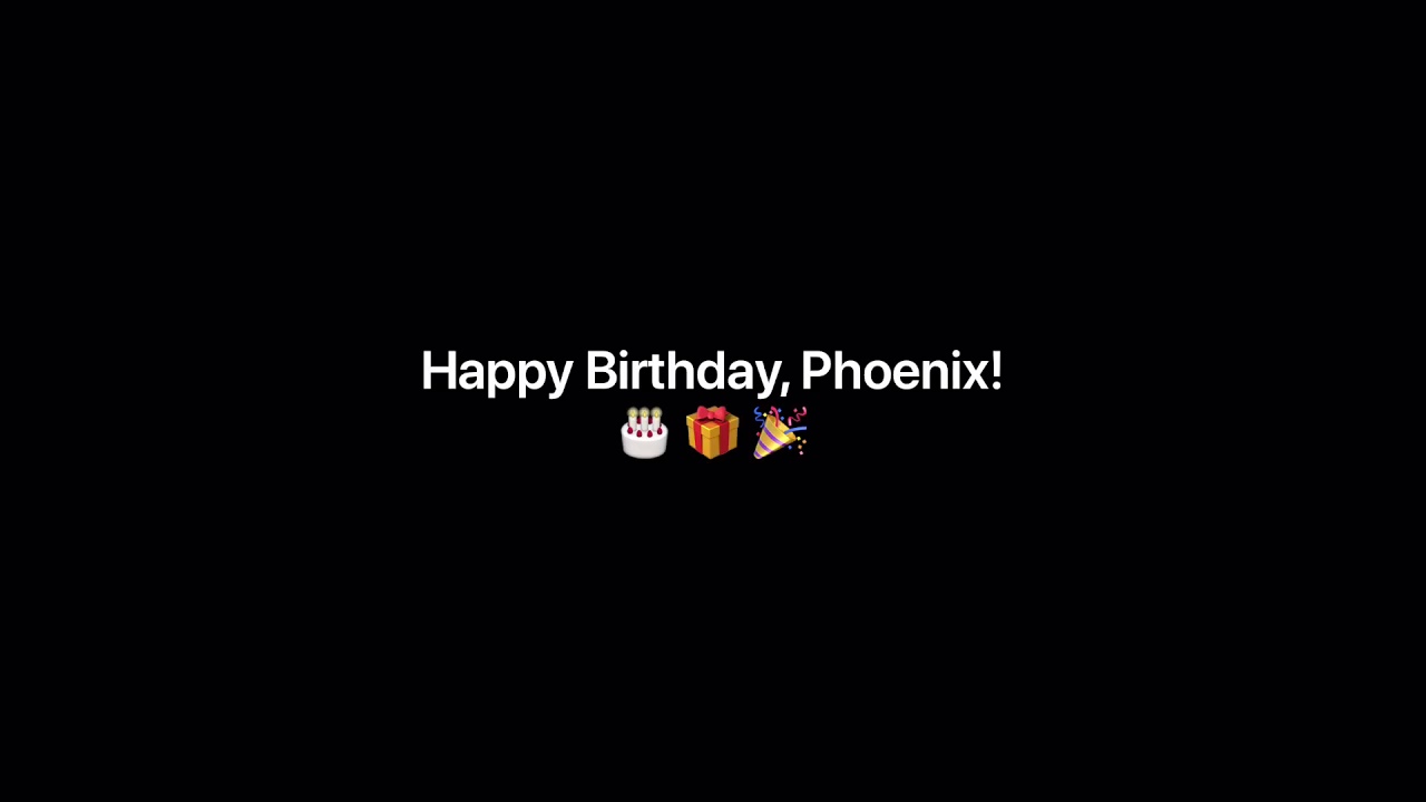 Happy Birthday Phoenix! - YouTube