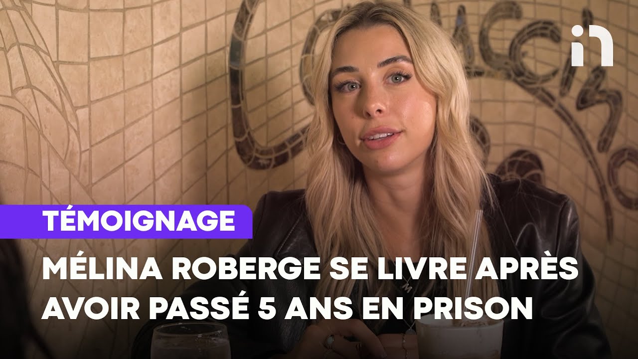 Mélina Roberge se livre après avoir passé 5 ans en prison - YouTube
