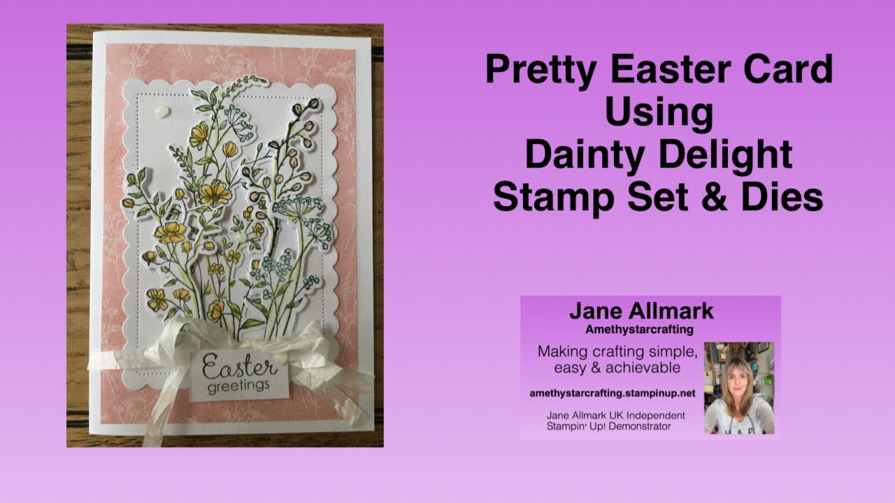 Pretty Easter card using Dainty Delight stamp set & dies - YouTube
