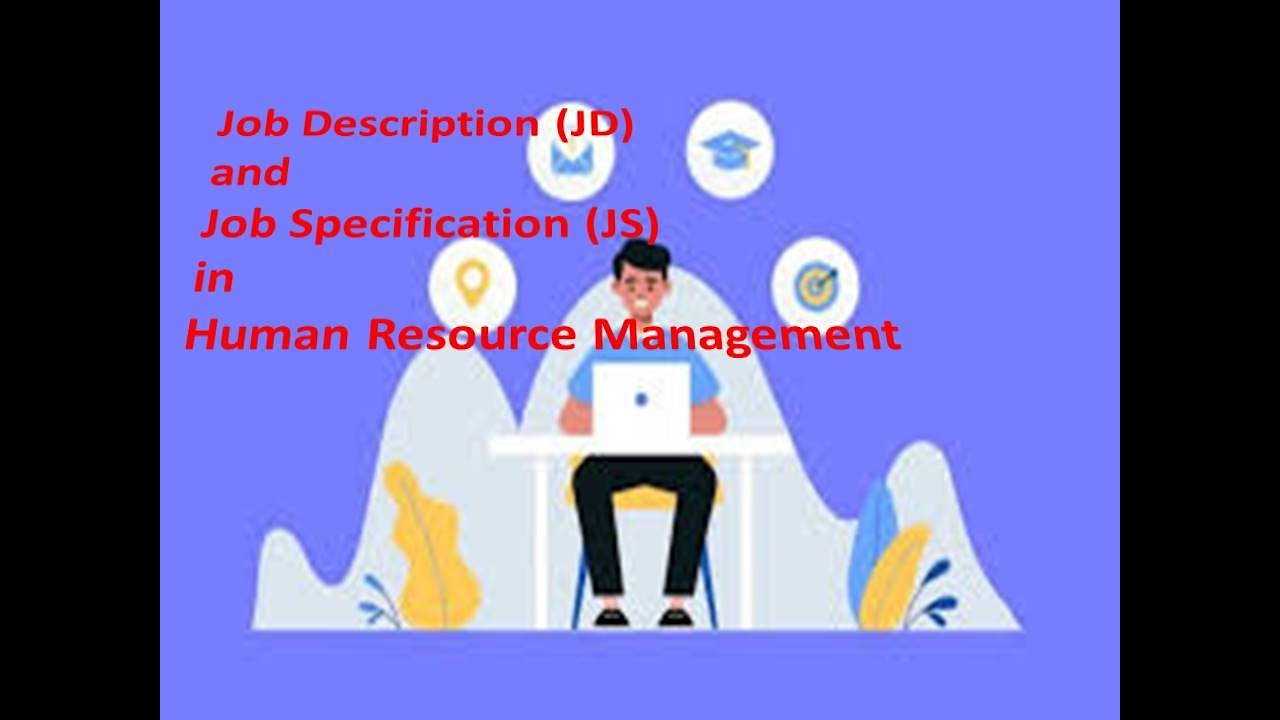 Job Description JD and Job Specification JS in Human Resource ...