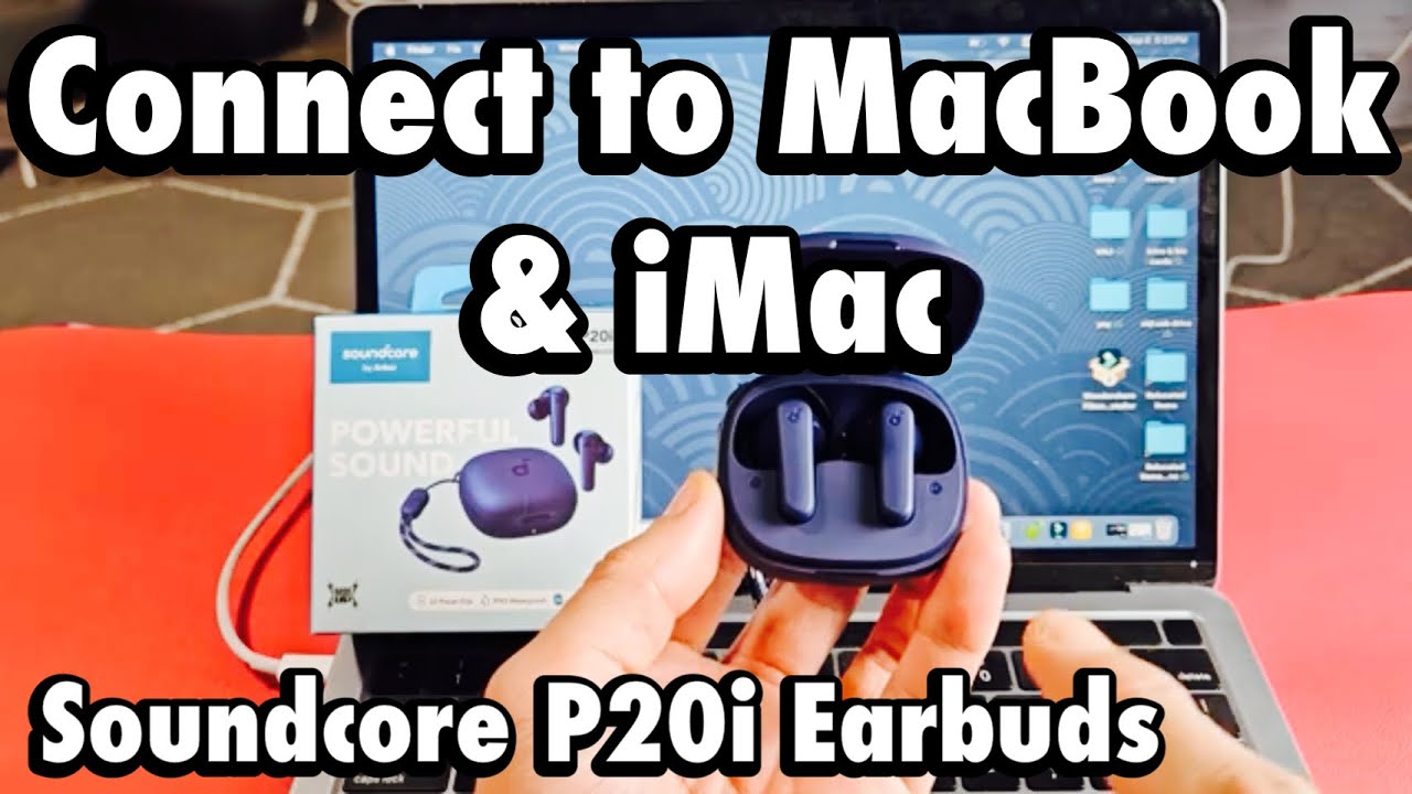 Soundcore P20i Earbuds: Connect to Macbook / iMac - YouTube