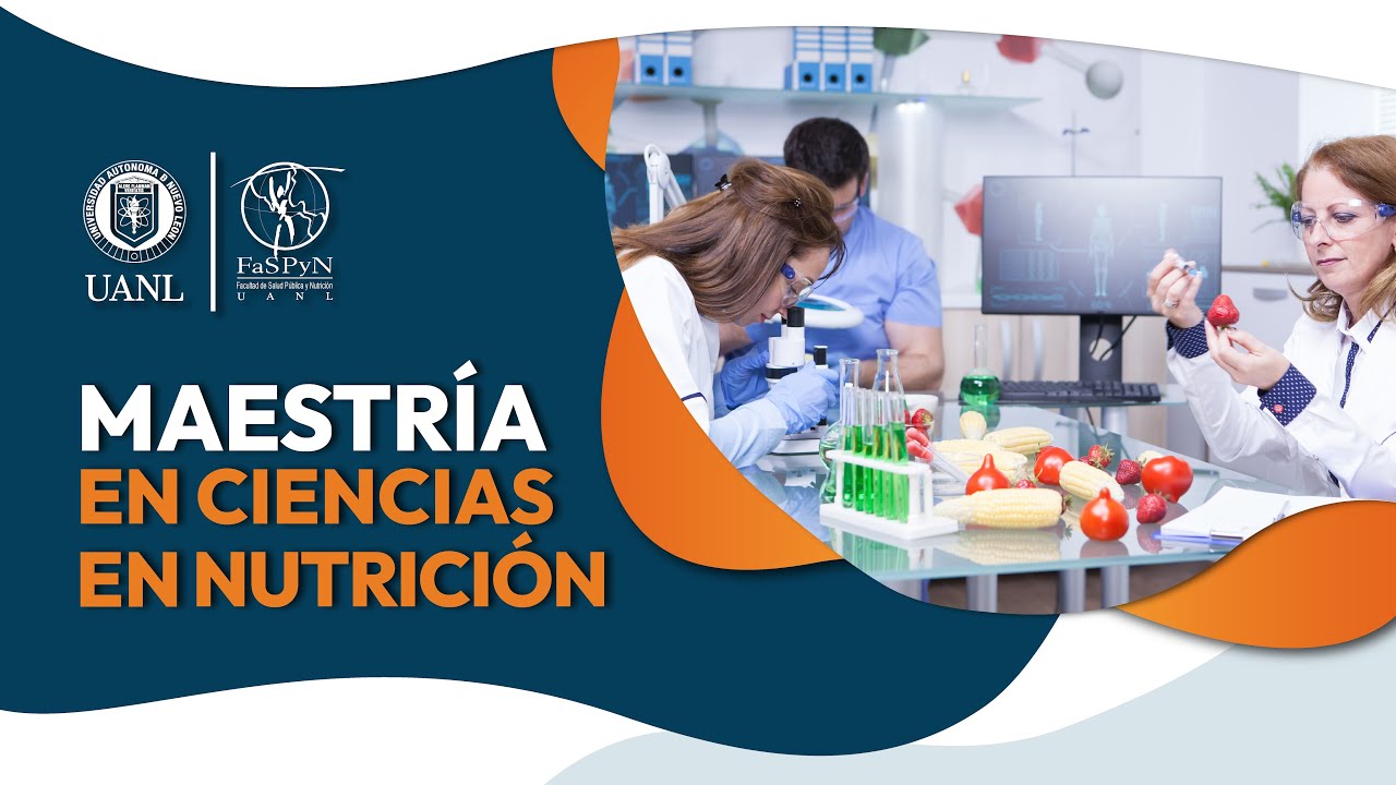 Maestría en Ciencias en Nutrición | FaSPyN UANL - YouTube
