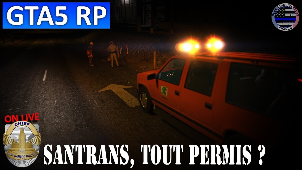 GTA RP : Santrans, tout permis ? - Blue Line RP - YouTube