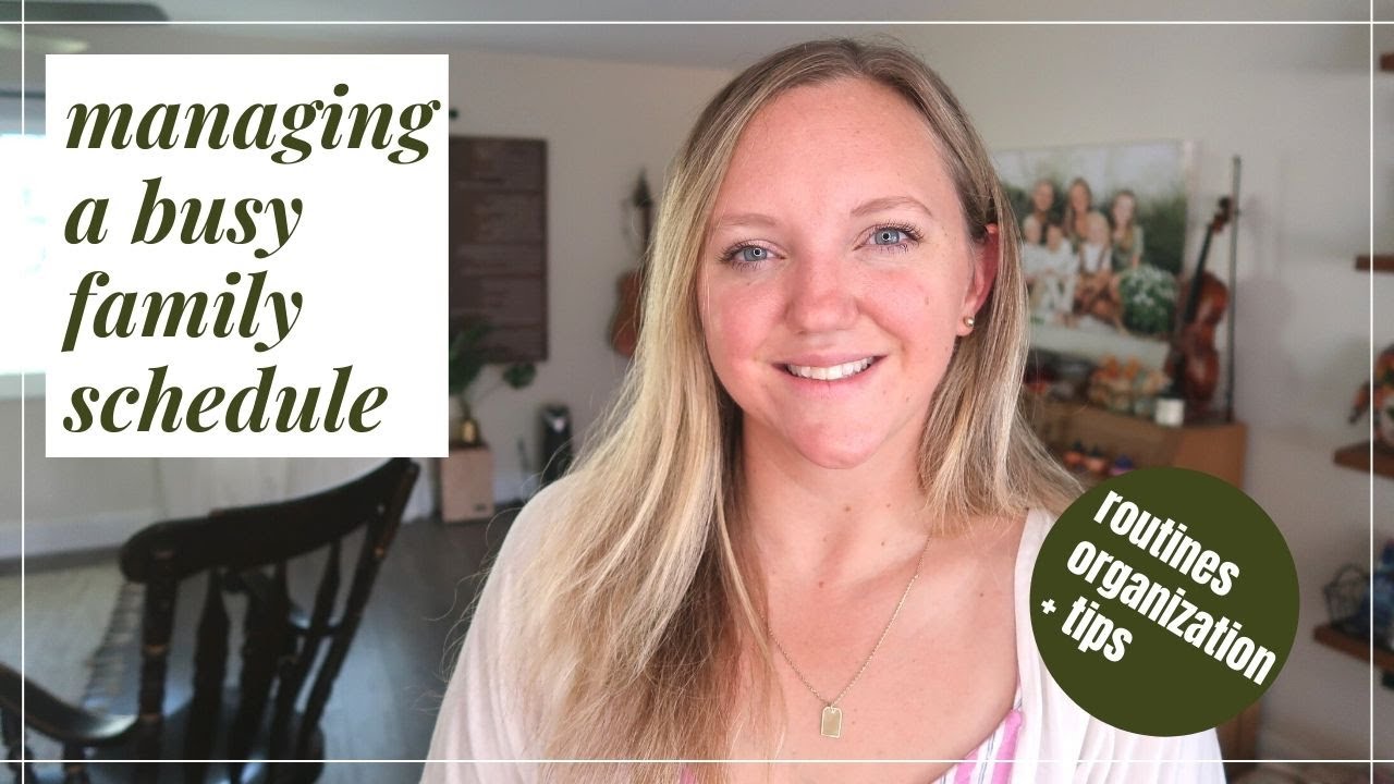 ORGANIZATION + TIPS FOR BUSY AFTERNOONS || MANAGING A BUSY FAMILY ...
