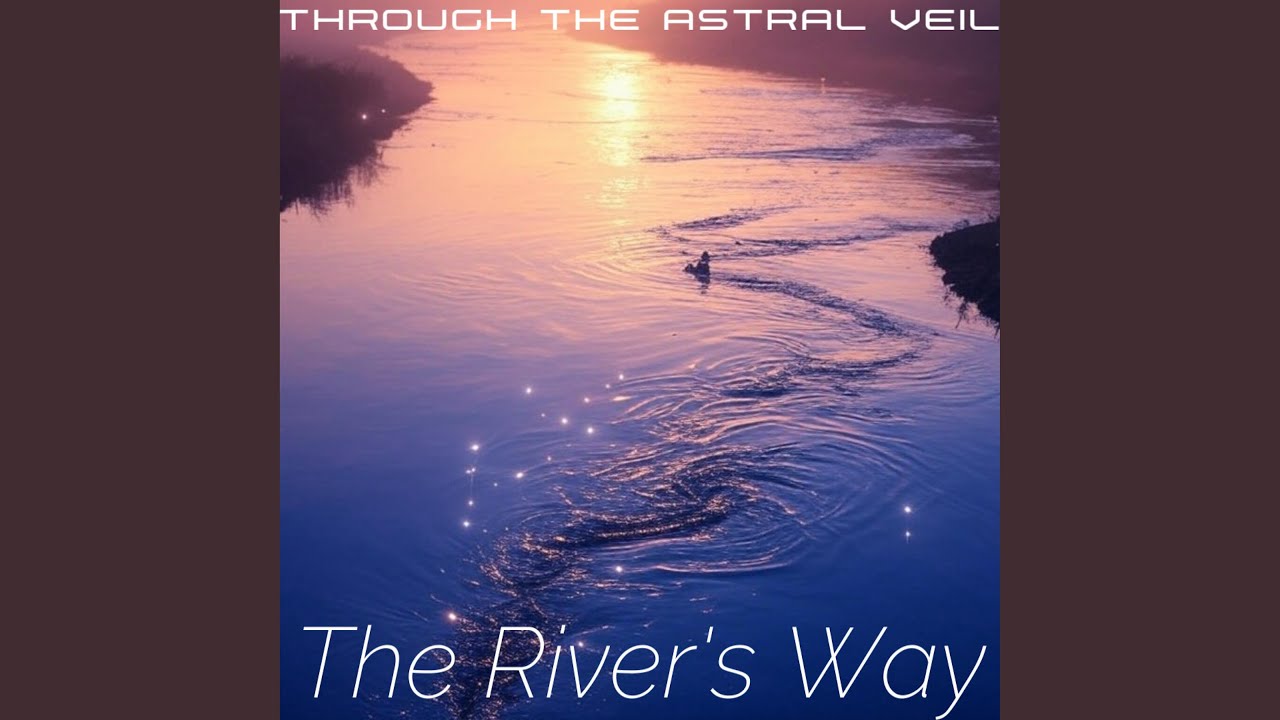 The River's Way - YouTube