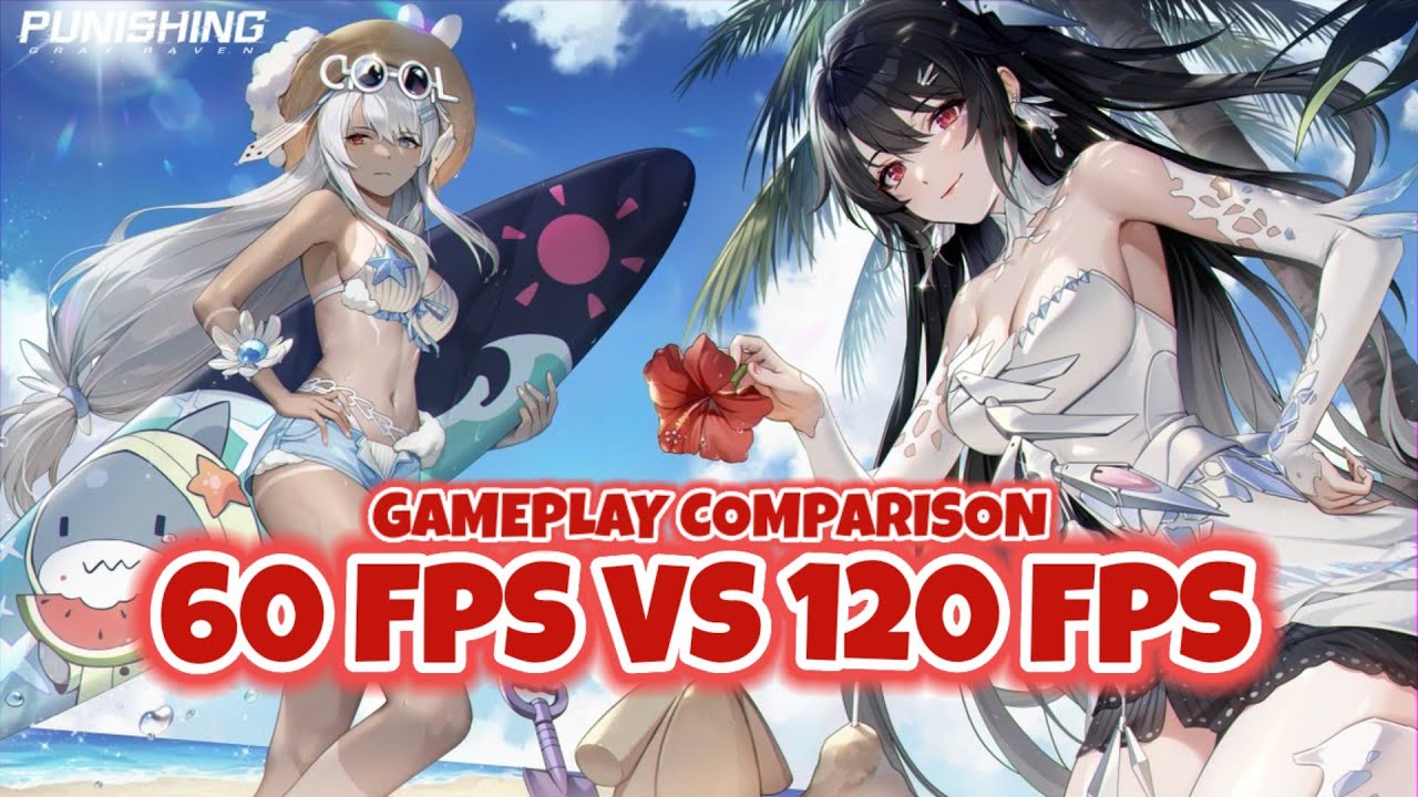 PERBANDINGAN 60 FPS & 120 FPS GAMEPLAY PGR || PUNISHING GRAY RAVEN - YouTube
