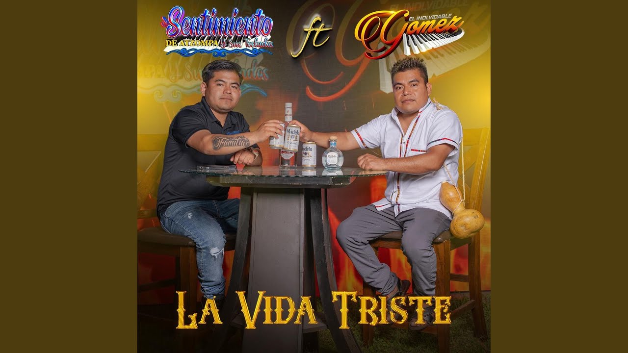 La Vida Triste - YouTube