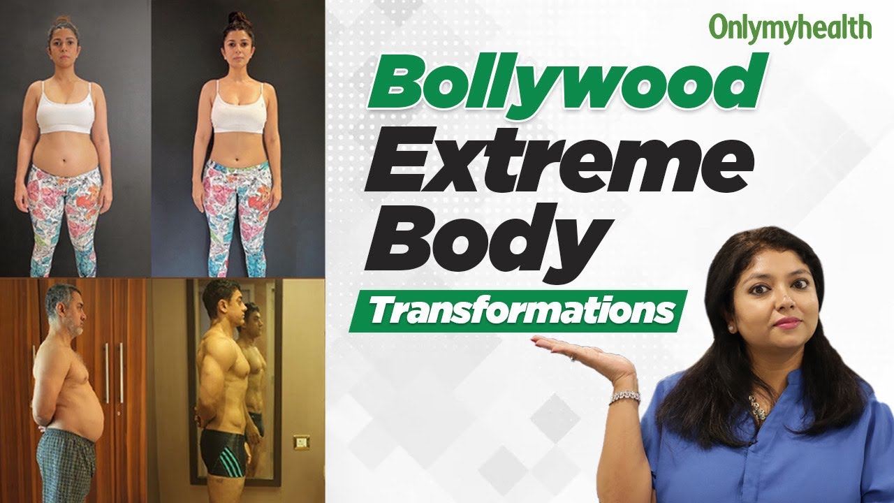 Bollywood Extreme Body Transformations | Weight Loss | Only My Health ...