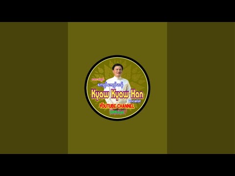 Kyaw Kyaw Han Vocalist is live! - YouTube