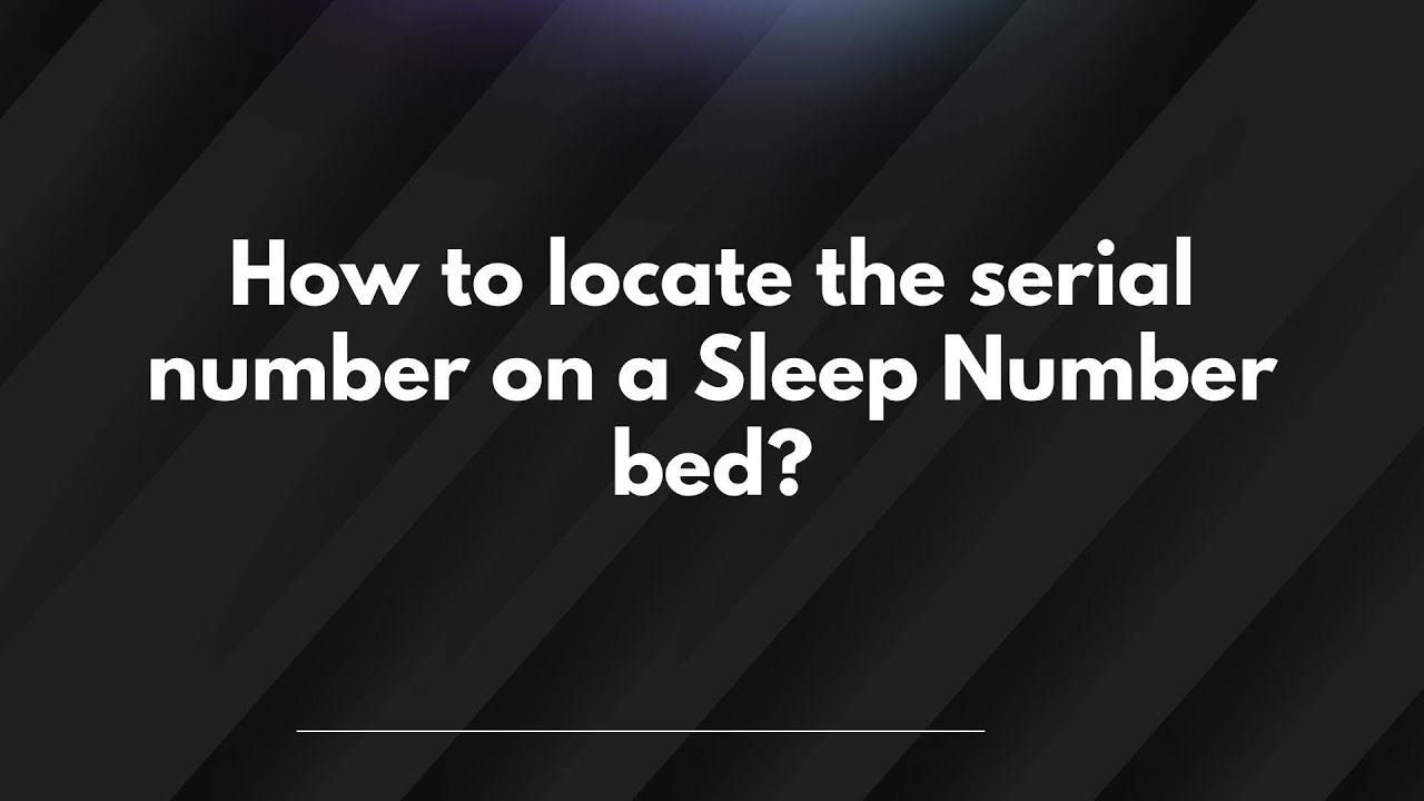 How to locate the serial number on a Sleep Number bed? - YouTube