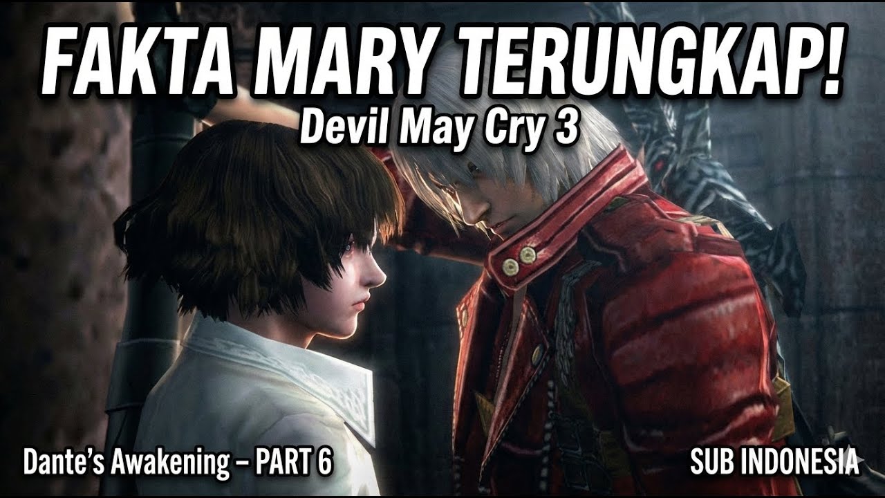 FAKTA MARY TERUNGKAP! | Devil May Cry 3 Dante’s Awakening Part 6 Sub ...