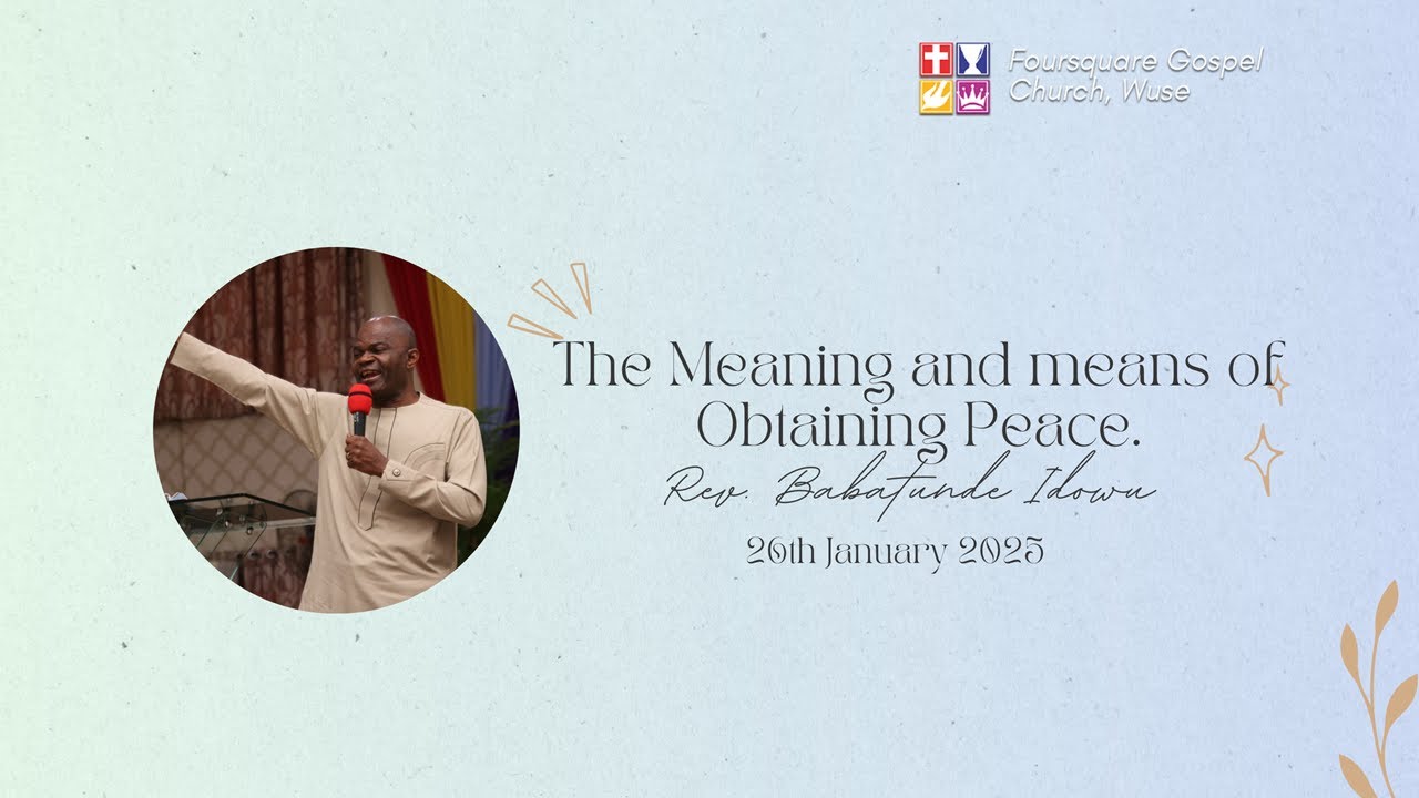 The Meaning and Means of Obtaining Peace || Rev. Babatunde Idowu || 26th January 2025 - YouTube