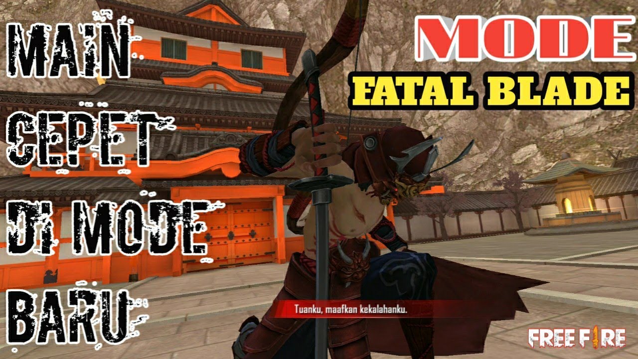 CARA MAIN MODE FATAL BLADE TERBARU - GARENA FREE FIRE - YouTube